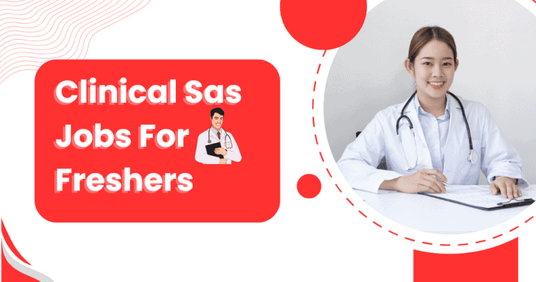 A Complete Guide On Clinical SAS Jobs for Freshers 2024